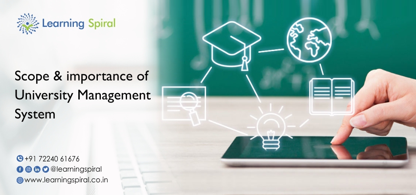 Scope & Importance of University Management System - Learning Spiral Ltd.